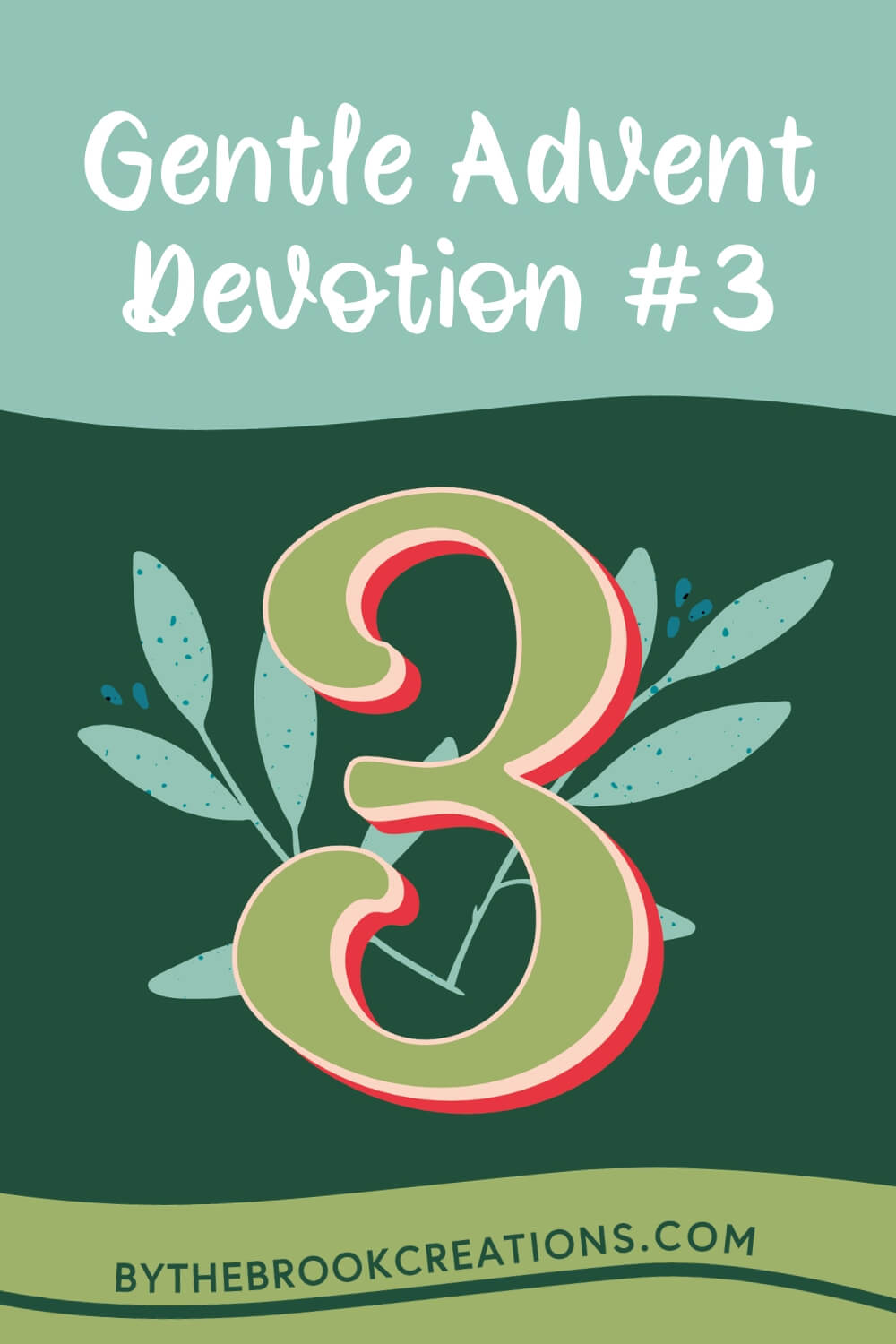 Gentle Advent Devotion Number 3 | By the Brook Creations