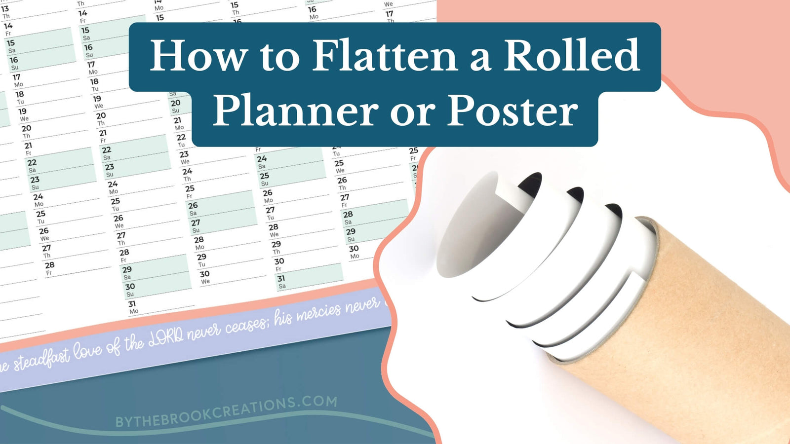 How to Flatten a Rolled Planner or Poster – By the Brook Creations