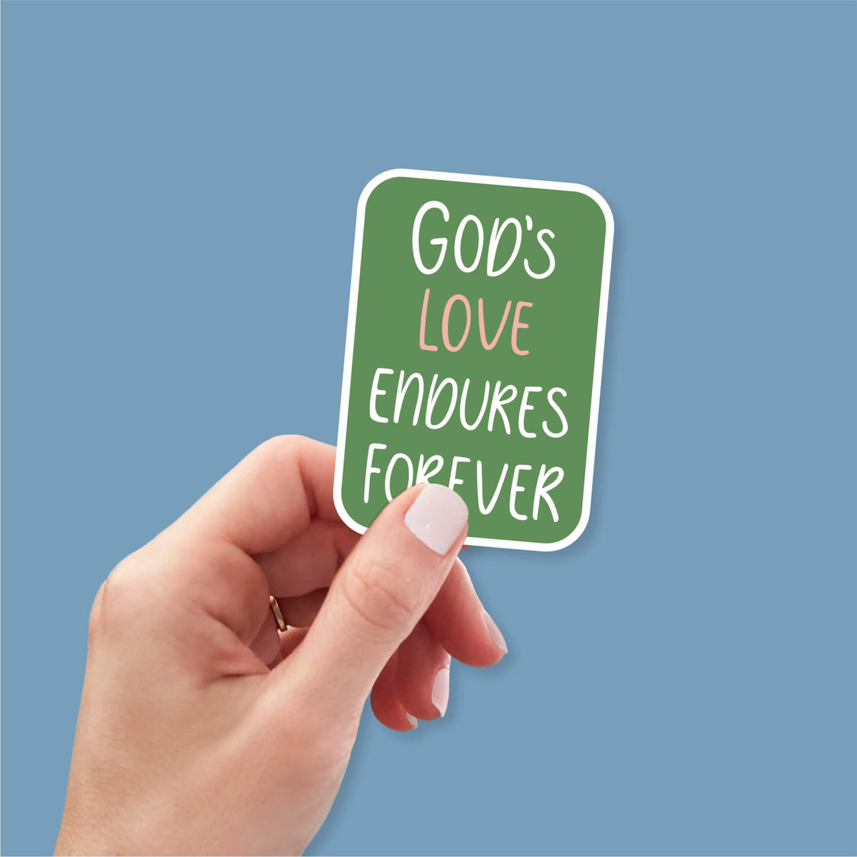 God's Love Endures Forever Christian Sticker | By the Brook Creations